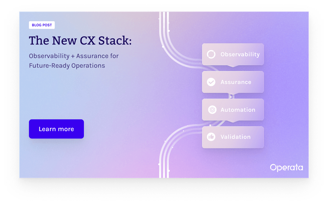 The New CX Stack: Observability + Assurance for Future-Ready Operation